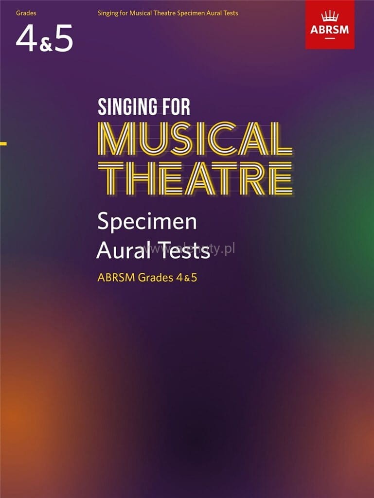 Singing for Musical Theatre Specimen Aural Tests - ABRSM Grades 4 & 5 ...
