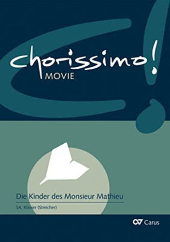 Nuty: Chorissimo! Movie 1 - Die Kinder des Monsieur Mathieu (Les ...